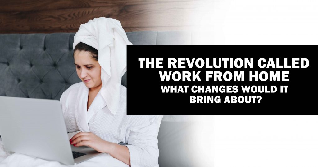 The revolution called work from home